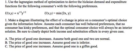 Solved Use The Lagrangian Method Of Optimization To Chegg