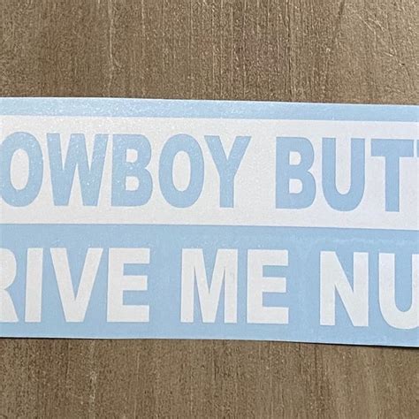 Wrangler Butts Drive Me Nuts Etsy