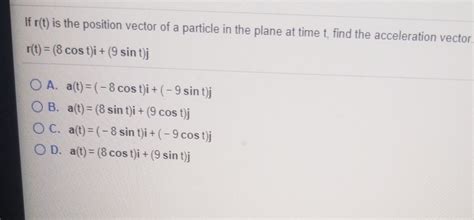 solved if r t is the position vector of a particle in the