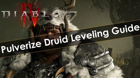 Diablo 4 Pulverize Druid Leveling Guide Youtube