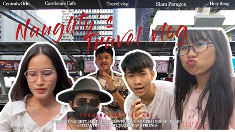 Naughty S Travel Vlog YouTube