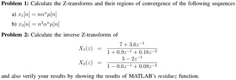 problem 1 calculate the z transforms and their regions of convergence