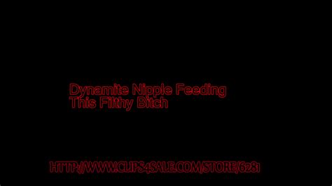Dynamite Nipple Feeding This Filthy Bitch Eporner