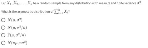 Solved Let X X Xn Be A Random Sample From Any Chegg