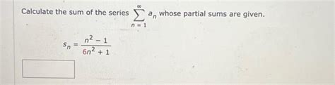 Solved Calculate the sum of the series Sn n² n² Chegg com