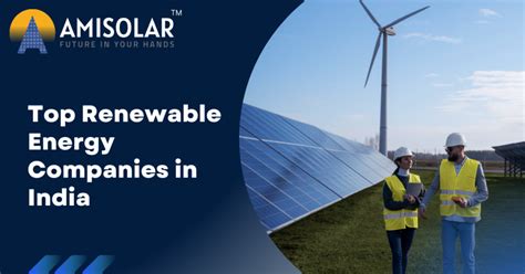 Top Renewable Energy Companies In India Amisolar