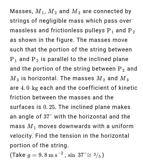 Masses M1 M2 And M3 Are Connected By Strings Of Negligible Mass Which