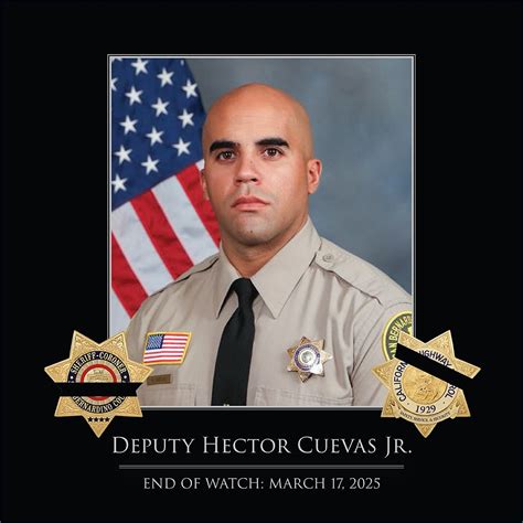 Chp Our Hearts Go Out To Deputy Cuevas Jr‘s Loved Ones And