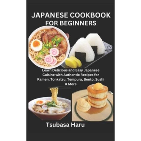 영문도서 Japanese Cookbook for Beginners Learn Delicious and Easy