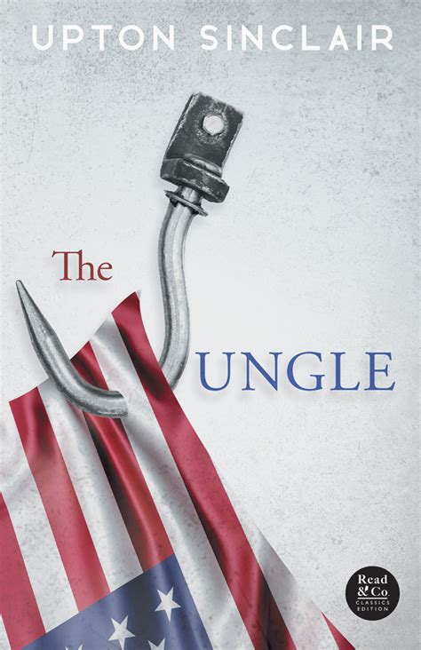 The Jungle Read And Co Classics Edition By Upton Sinclair