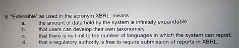 Solved Extensible As Used In The Acronym XBRL Meansa Chegg