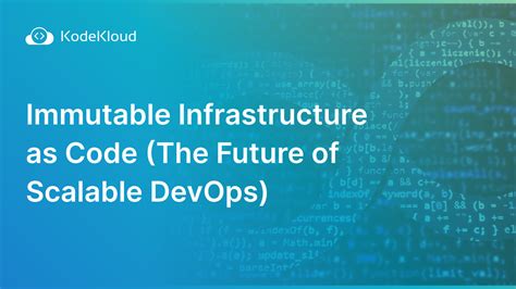 How Immutable Infrastructure As Code Iac Works