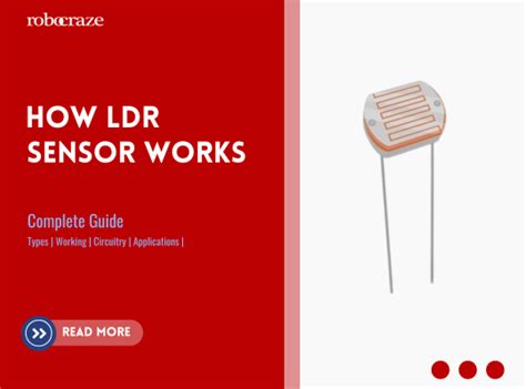 How Light Dependent Resistor Or Ldr Sensor Works And Types Robocraze