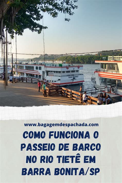 Como Funciona O Passeio De Barco Em Barra Bonita Artofit