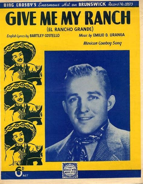 Give Me My Ranch El Rancho Grande Song Bing Crosby Only