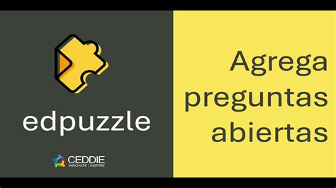 Cómo agregar preguntas abiertas en EdPuzzle CEDDIE YouTube