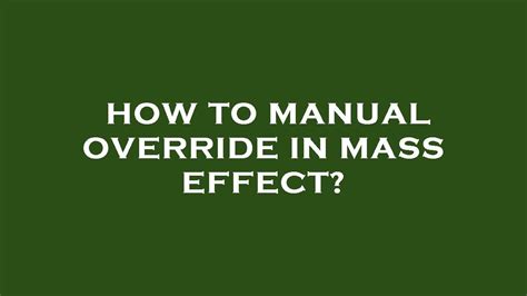 How To Manual Override In Mass Effect Youtube