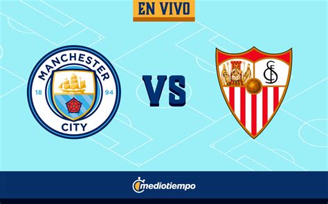 Manchester City Vs Sevilla En Directo Partido Champions League 2022