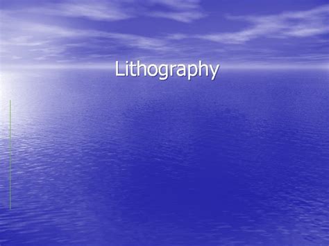 Lithography Lithography In The Mems Context Is Typically