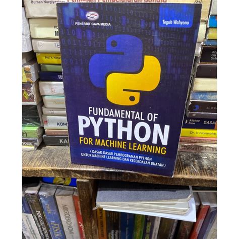 Jual Hj6 Fundamental Of Python For Machine Learning Dasar Dasar Pemrograman Python Untuk Machine