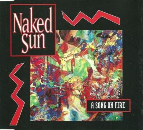 Naked Sun A Song On Fire Reviews