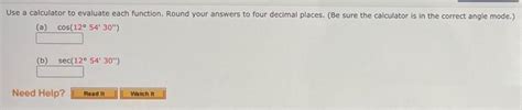 solved use a calculator to evaluate each function round