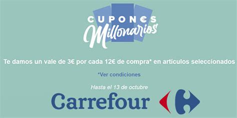 Cupones Millonarios En Carrefour De Regalo Por Cada De Compra Aprovecha
