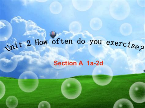 Unit 2 How often do you exercise Section A1a 2d课件 2022 2023学年人教版八年级英语上册
