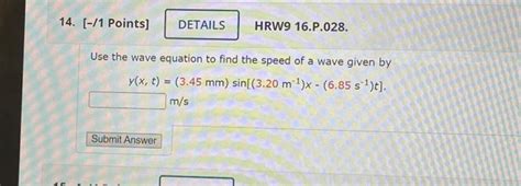 Solved Use The Wave Equation To Find The Speed Of A Wave Chegg Com