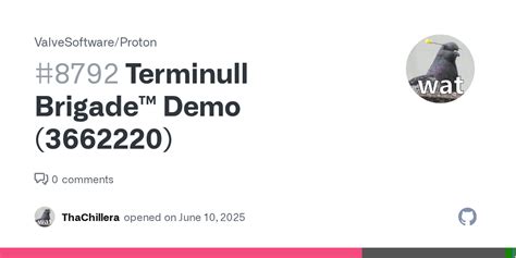 Terminull Brigade™ Demo 3662220 · Issue 8792 · Valvesoftwareproton