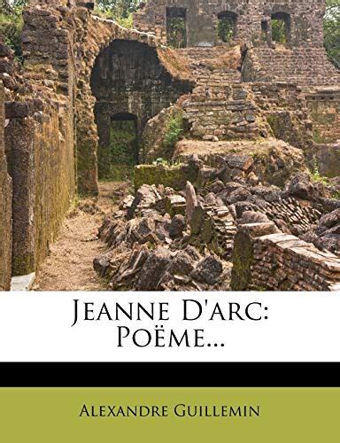 Jeanne Darc Poëme French Edition By Alexandre Guillemin Goodreads