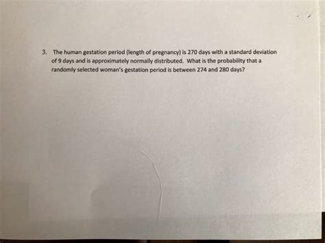 Solved 3 The Human Gestation Period Length Of Pregnancy