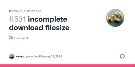 Incomplete Download Filesize · Issue 531 · Filecxxfilecentipede · Github