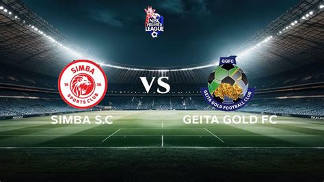 Live Simba Sc Vs Geita Gold Fc Uwanja Wa Azam Complex