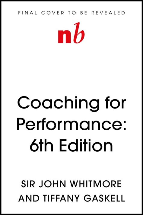 Coaching For Performance 6th Edition By John Whitmore Ebook Coaching For Performance 6th Edition By John Whitmore Ebook