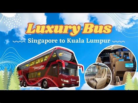 Luxury Bus From Singapore To Kuala Lumpur Transtar Solitaire Suites