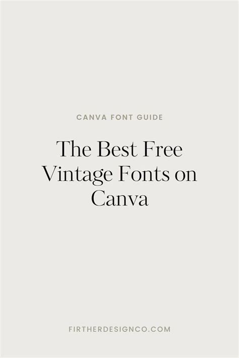 The Best Free Vintage Fonts On Canva — Firther Design Co Canva