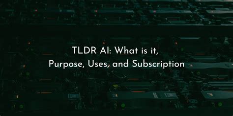 Review Of TLDR AI Newsletter What Is It Purpose Uses And Subscription Holistic SEO