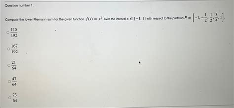 Solved Question Number 1compute The Lower Riemann Sum For