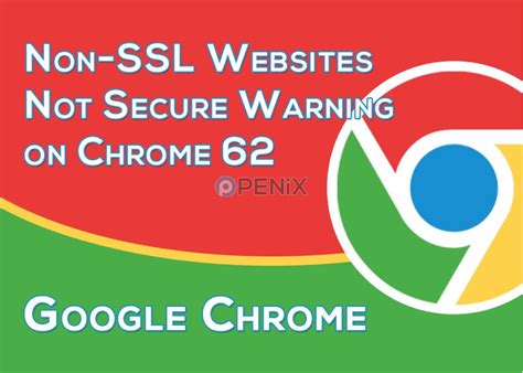 Google Chrome SSL Kullanmayan Web Sitelerinde Güvenli Değil Uyarısı