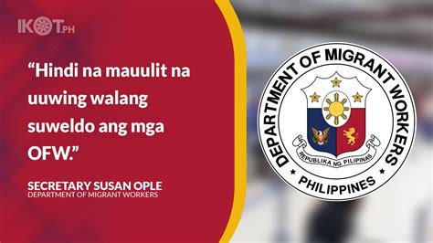 DMW NO OFW WILL RETURN HOME FROM SAUDI UNPAID IKOT PH