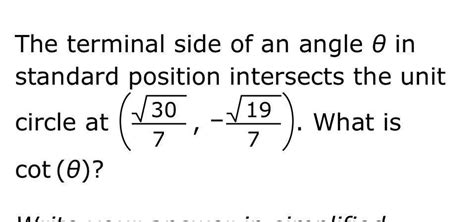 FREE The terminal side of an angle θ in standard position intersects