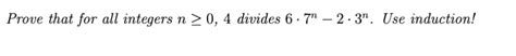Prove That For All Integers N≥0 4 ﻿divides 6 7n 2 3n