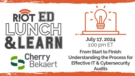 Virtual Lunch And Learn From Start To Finish It And Cybersecurity Audit Process Demystified Riot