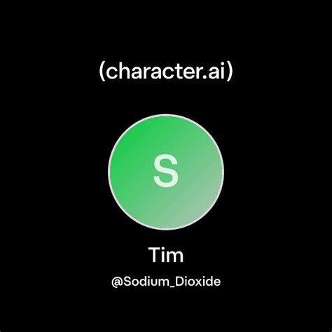 Tim Sodium Dioxide Character Ai Personalized Ai For Every Moment Of Your Day