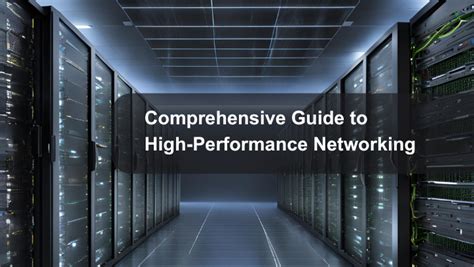 comprehensive guide to high performance networking naddod blog