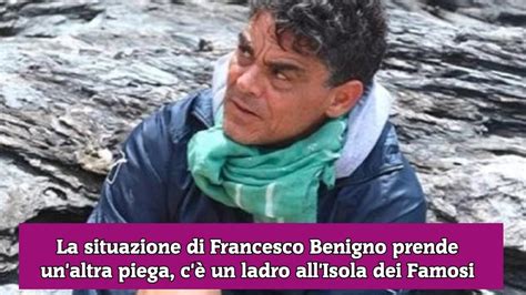 La situazione di Francesco Benigno prende un altra piega c è un ladro