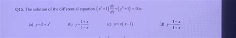 Solved Q15. ﻿The solution of the differential equation | Chegg.com