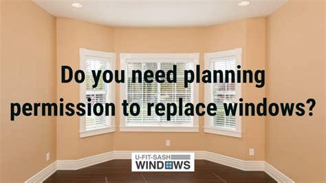 Do You Need Planning Permission To Replace Windows In