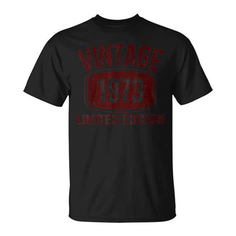 Vintage 1973 Limited Edition 50 Years Old 50th Birthday T Shirt Seseable